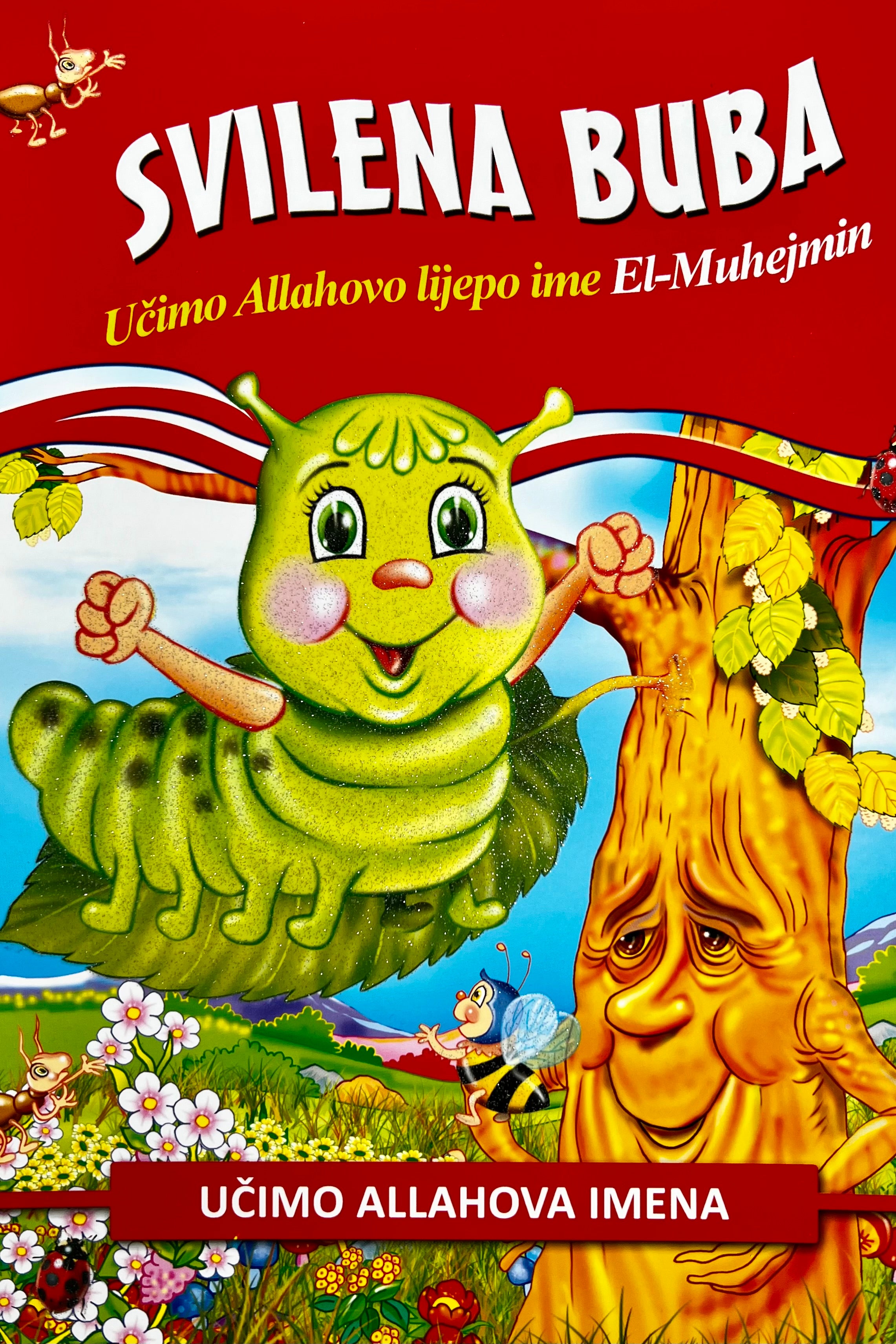 Svilena buba - Jedna od 10 slikovnica iz serije Allahova lijepa imena ...